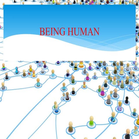 human being into being human | PPTX
