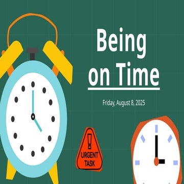 BEING ON TIME talking about how time is important | PPTX