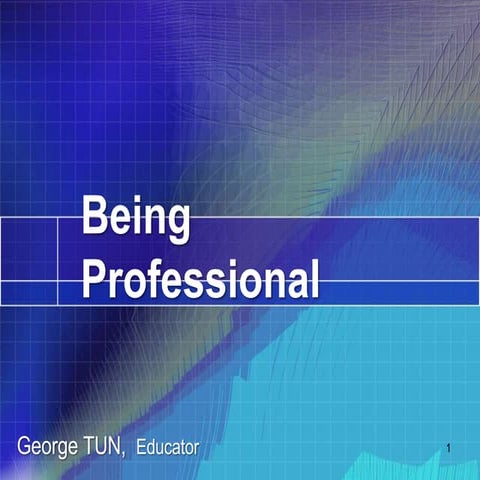 Being professional | PPT