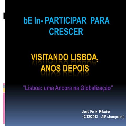 Apresentação de José Félix Ribeiro no Fórum "be IN" Lisboa | PPT