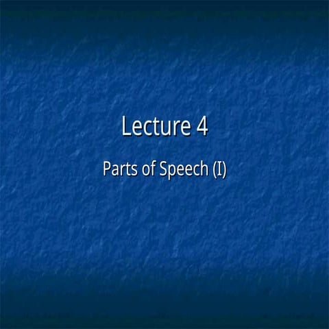 BE_L4_Parts_of_Speech_I.pptBE_L4_Parts_of_Speech_I.ppt