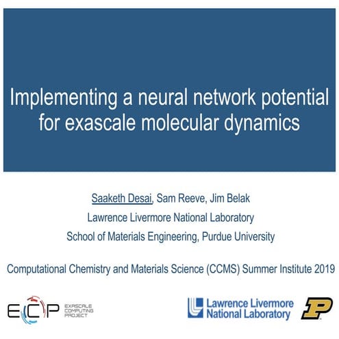 Implementing A Neural Network Potential For Exascale Molecular Dynamics Ppt