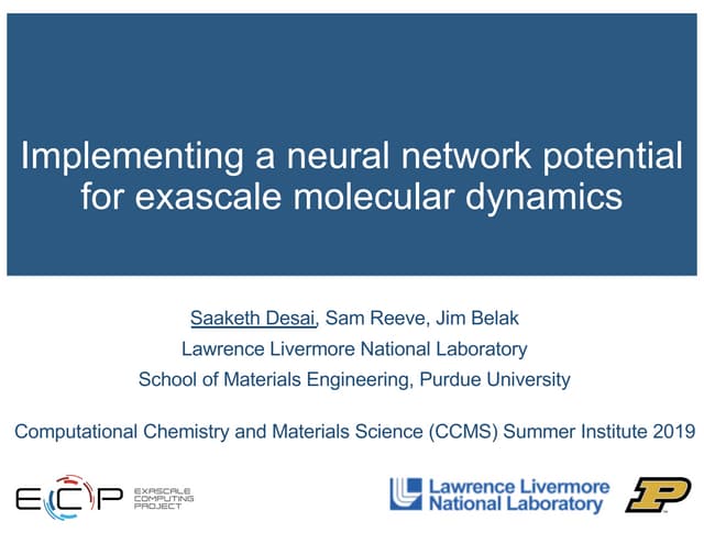 Implementing A Neural Network Potential For Exascale Molecular Dynamics Ppt