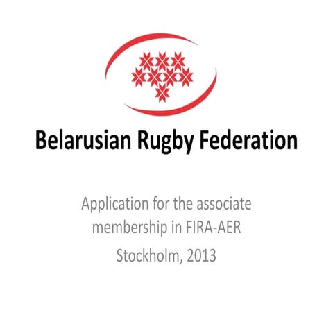 Belarusian Rugby Federation - Presentation in Stockholm FIRA-AER ...
