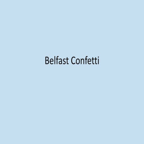 Belfast confetti-1 | PPT