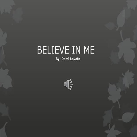 Believe in me demi lovato | PPTX