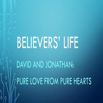 BELIEVERS’ LIFE: DAVID AND JONATHAN.pptx