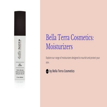Bella Terra Cosmetics _ Moisturizers | PPTX
