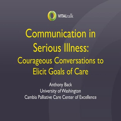 Communication in Serious Illness: Courageous Conversations to Elicit ...