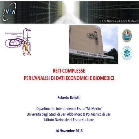 R. Bellotti, Reti complesse per l'analisi di dati economici e biomedici ...