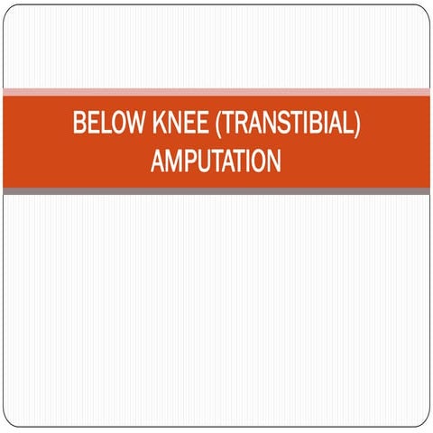 Below knee amputation | PPTX