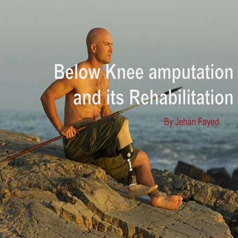 Below knee amputation and its Rehabilitation.pptx