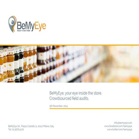BeMyEye, your eye inside the store. Crowdsourced field audits. | PPT