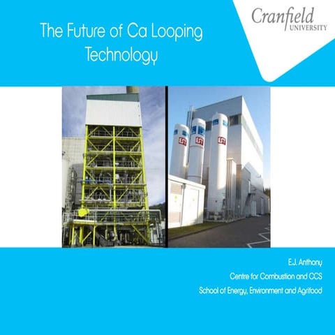 Ben Anthony (Cranfield University) - The Future of Calcium Looping ...