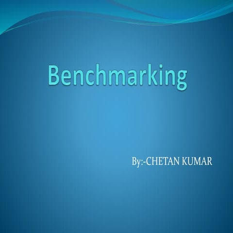 Benchmarking new | PPTX | Computer Software and Applications | Computing