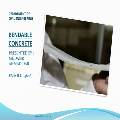 Bendable concrete | PPTX