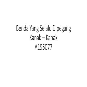 benda selalu dipegang kanak-kanak (A195077).pdf