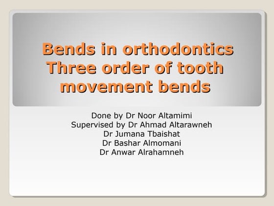 1ST, 2ND AND 3RD ORDER BENDS IN STANDARD EDGEWISE APPLIANCE SYSTEM ...