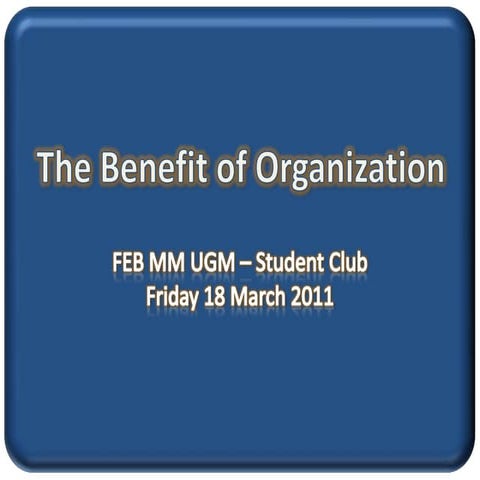 Benefit of organization | PPTX