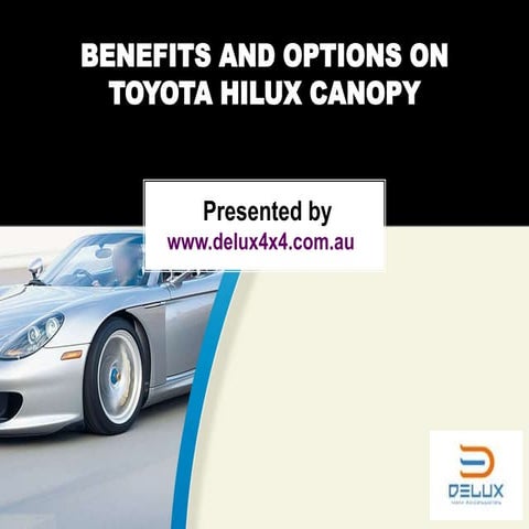 Benefits and options on toyota hilux canopy | PPTX