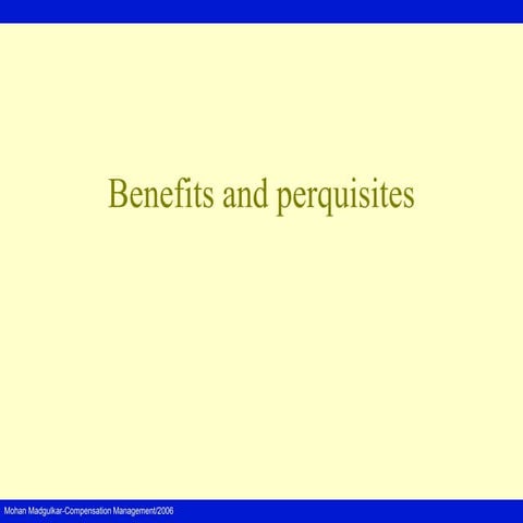 Benefits and perquisites.ppt