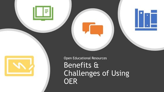 OER-Benefits-Challenges.pptx