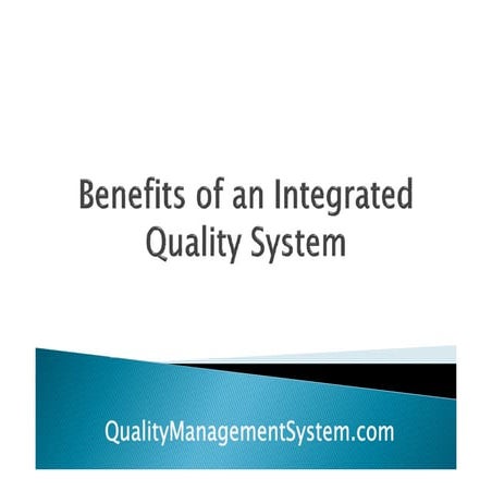 Benefits of an integrated quality system | PDF