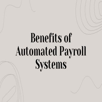 Benefits of Automated Professional Payroll Systems | PPT