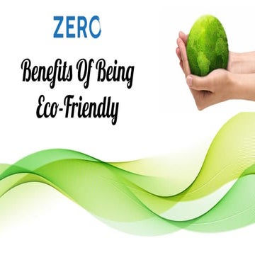 Benefits of being eco friendly | PPT