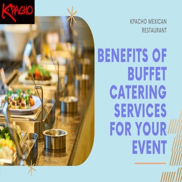 Benefits of Buffet Catering Services for Your Event | PDF