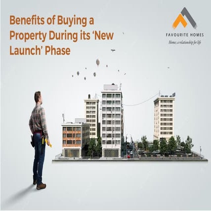 Benefits of Buying a Property During its ‘New Launch’ Phase.pdf