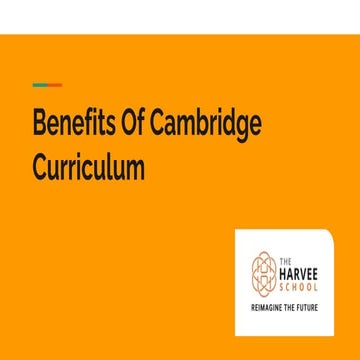 Benefits Of Cambridge Curriculum For Parents & Teachers To Know | PPTX