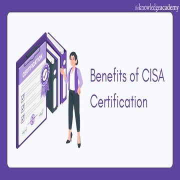 Benefits of CISA Certification | The Knowledge Academy | PDF
