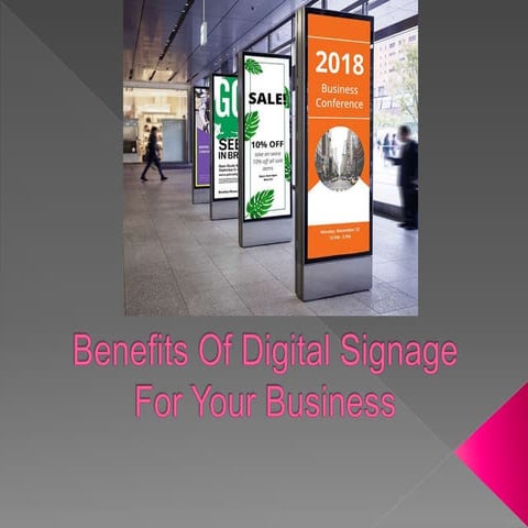 Benefits of digital signage for your business | PPT