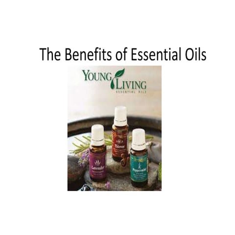 Benefits of Essential Young Living Oils | PPTX