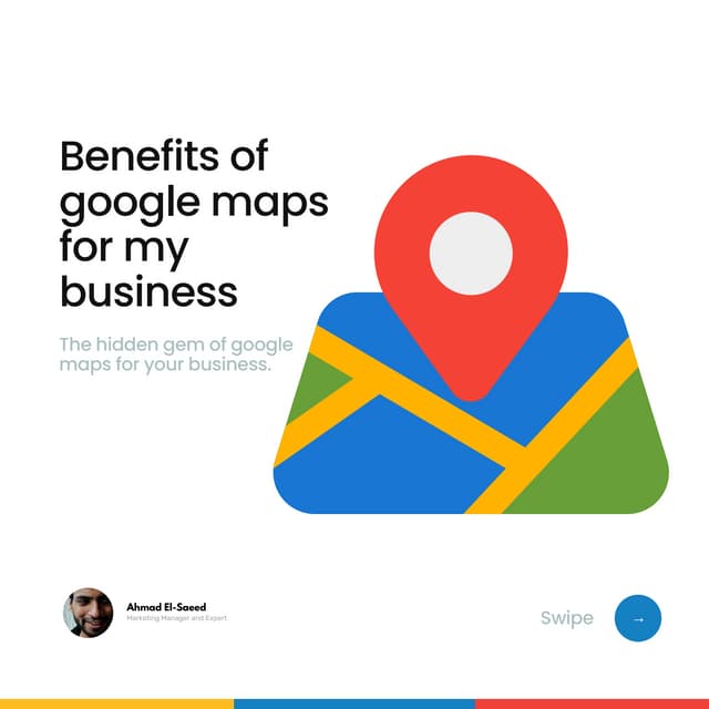 Benefits of Google Maps for my business - Ahmad El-Saeed | PDF
