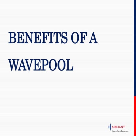Benefits of a wave pool | PPTX