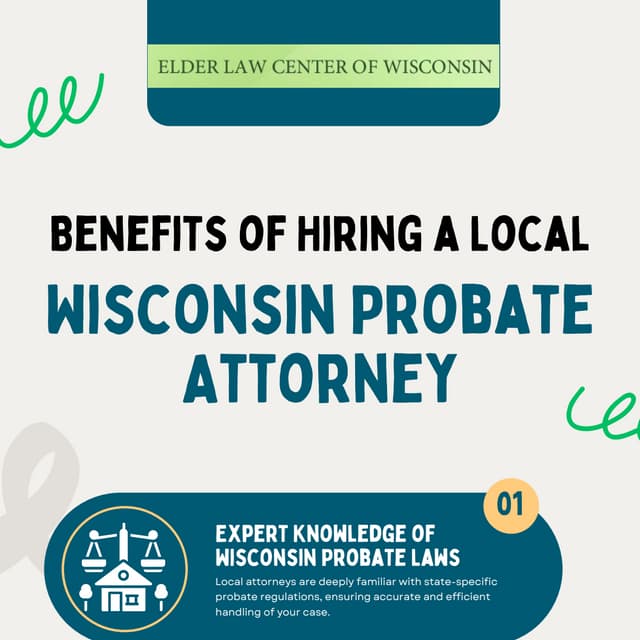 Benefits of Hiring a Local Wisconsin Probate Attorney | PDF