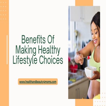 Benefits Of Making Healthy Lifestyle Choices | PDF