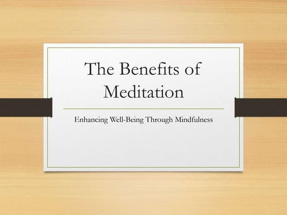 The Benefits of Mindfulness - Meaning and More! | PPT