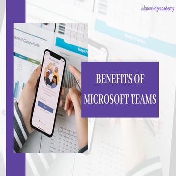 Benefits of Microsoft Teams | The Knowledge Academy | PPT
