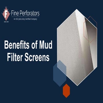 Benefits of Mud Filter Screens | PPTX