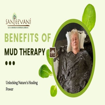Surprising health benefits of mud therapy | PPTX