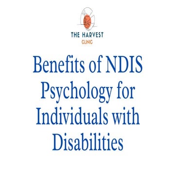 Benefits of NDIS Psychology for Individuals with Disabilities.pptx