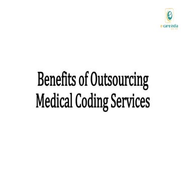 Benefits of Outsourcing Medical Coding Services-ecare.pptx