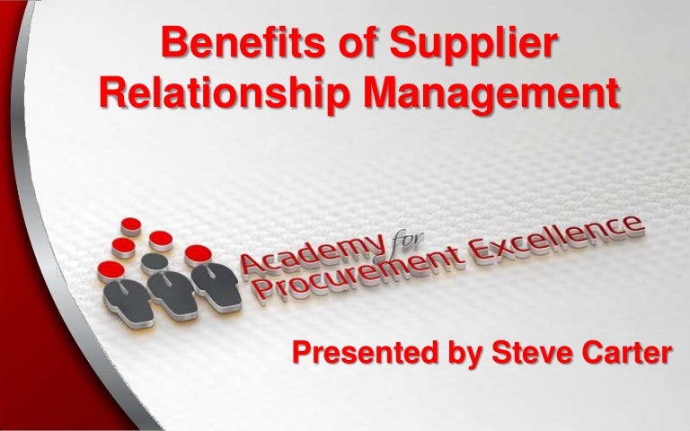 What Are The Benefits Of A Supplier Relationship Management Programme what-are-the-benefits-of-a-supplier-relationship-management-programme