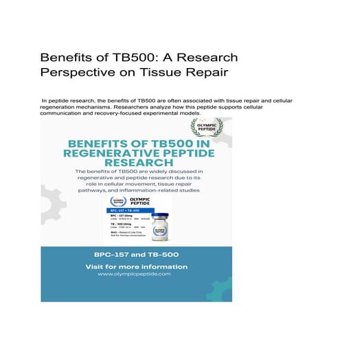 Benefits of TB500_ A Research Perspective on Tissue Repair.pdf