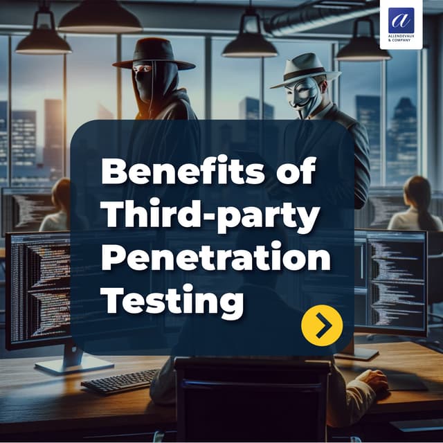 Benefits of Third Party Penetration Testing - Allendevaux.pdf