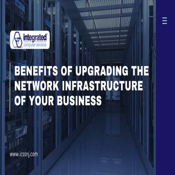 Benefits Of Upgrading The Network Infrastructure Of Your Business PPT | PPT