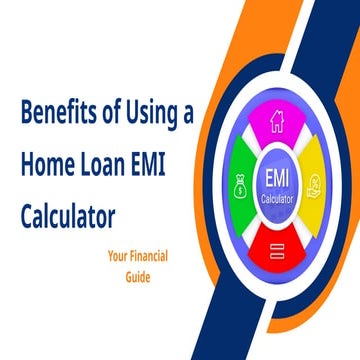 Benefits of Using a Home Loan EMI Calculator | PPTX